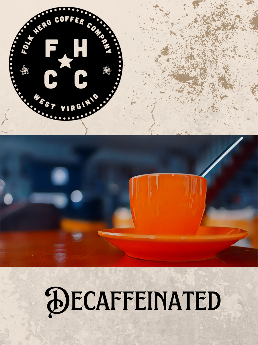 Decaffeinated Coffee – FolkHeroCoffee